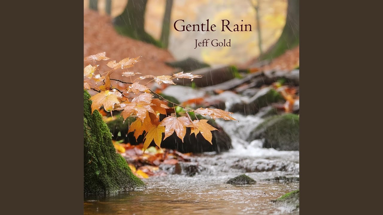 Gentle Rain - YouTube