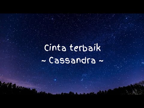 Cinta terbaik - Cassandra - lirik - YouTube Music