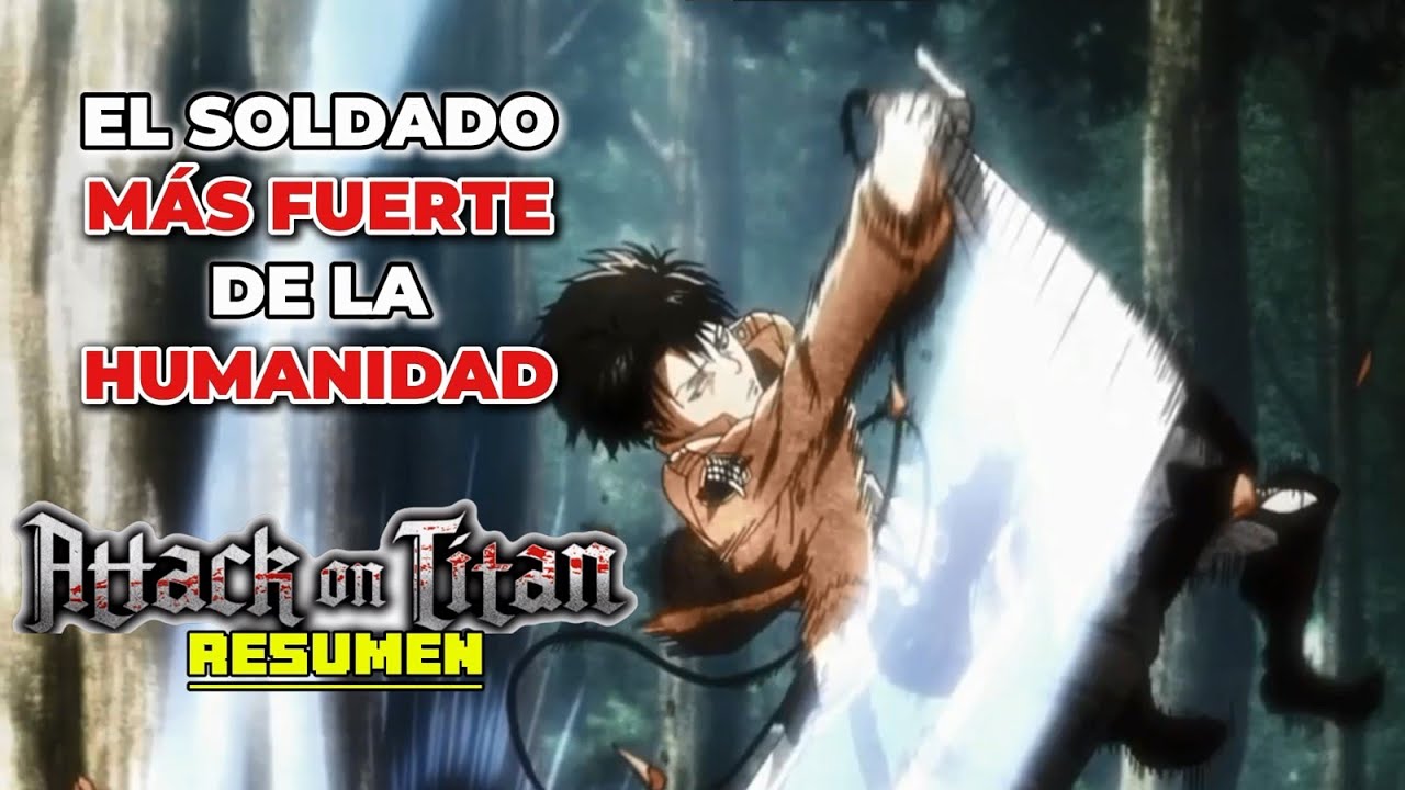 Se convirtió en el soldado más fuerte de la humanidad | Shingeki No ...