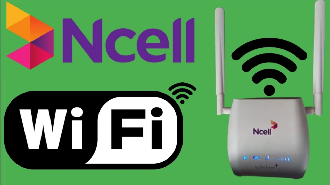 Ncell WiFi | Ncell Wirefree WiFi | Ncell Wirefree+ Home Internet - YouTube