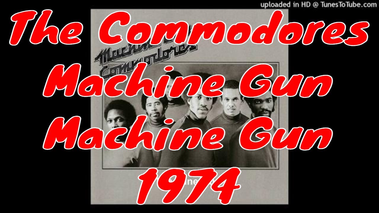 The Commodores - "Machine Gun" - Machine Gun - 1974 - Motown - Lionel ...