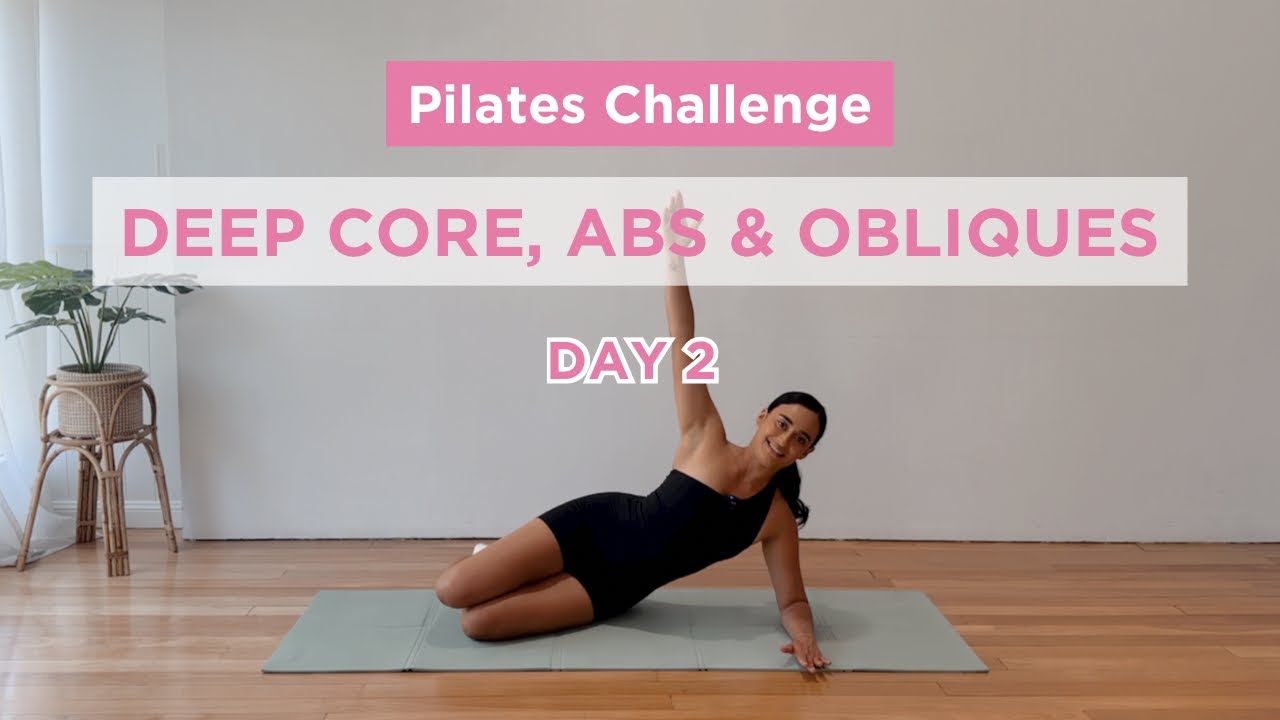 DAY 2 // Deep Core, Abs & Obliques Pilates Workout // 10 DAY PILATES ...