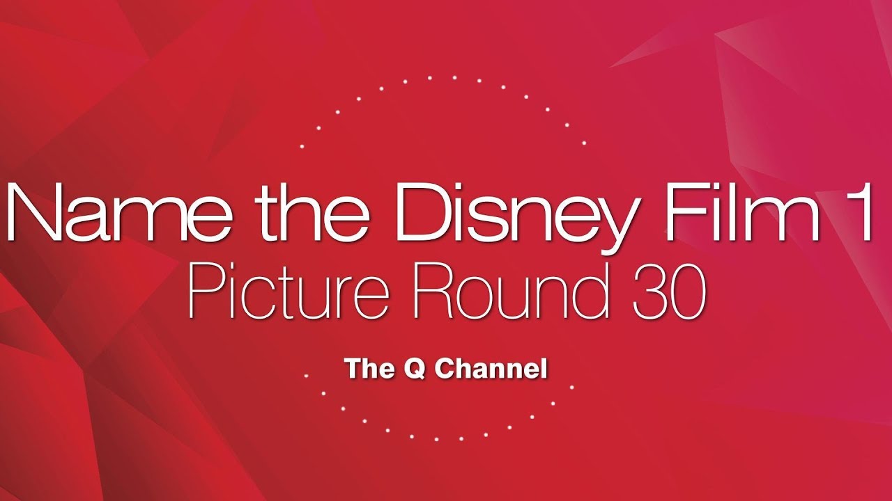Name the Disney Film 1 (Picture Quiz Round 30) - YouTube