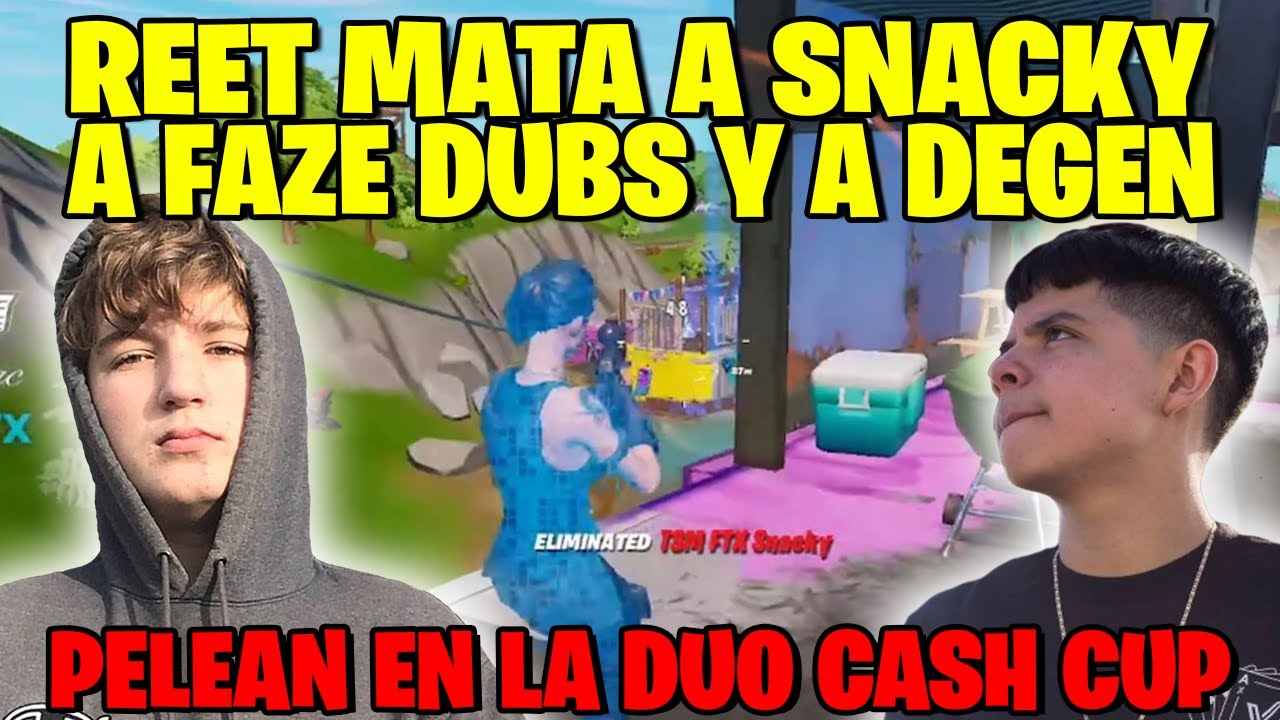 REET MATA A SNACKY DUBS Y DEGEN EN LA DUO CASH CUP - YouTube