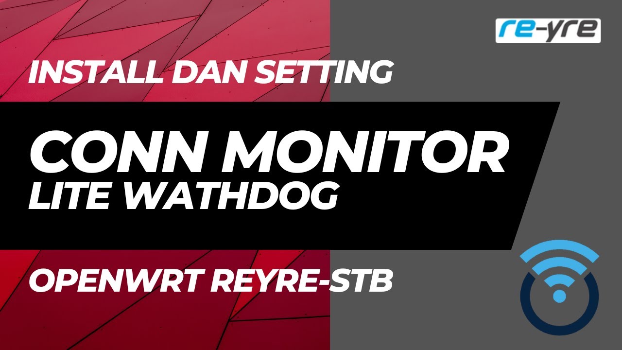 Install dan setting Conn Mon lite watchdog di OpenWrt | REYRE-STB - YouTube