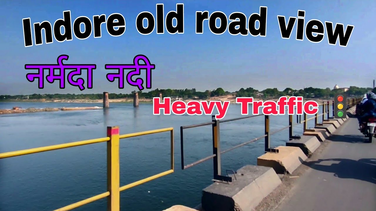 Indore road view with moto vlog | narmda bridge | bheru ghat | heavy ...
