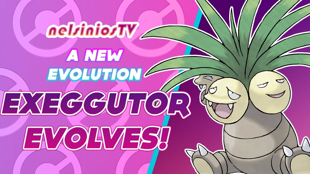 Exeggutor Evolution