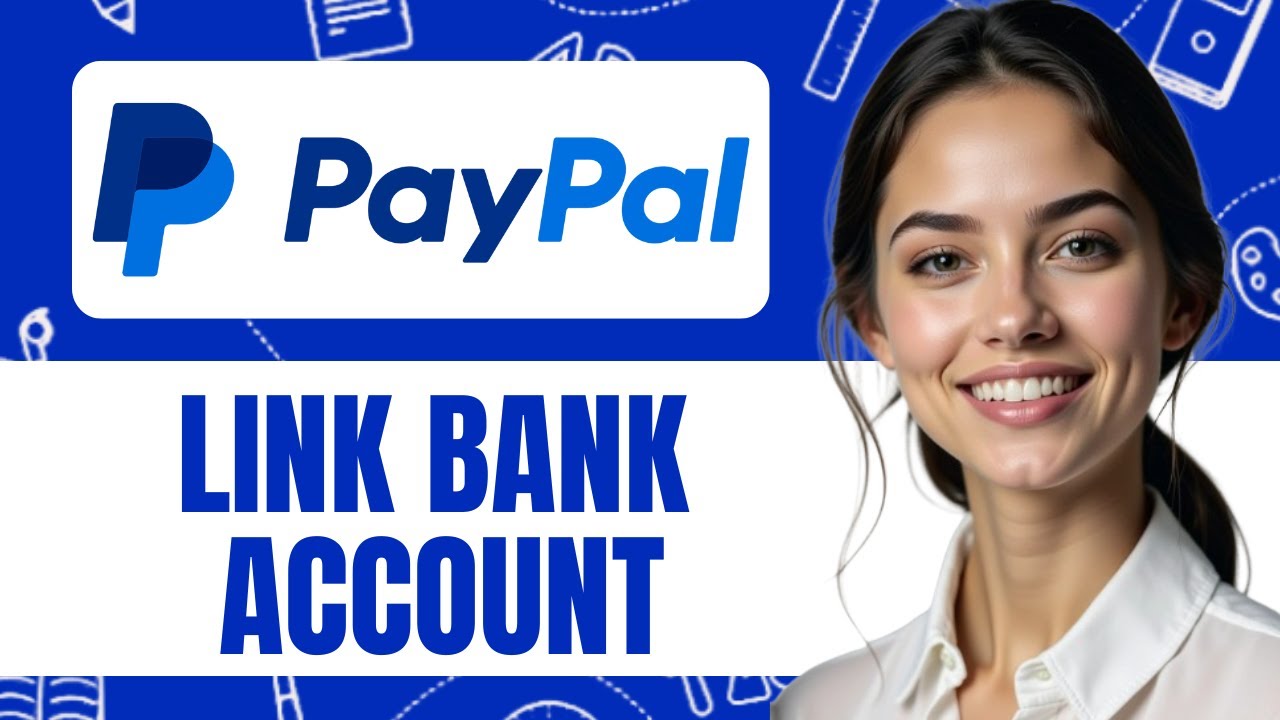 HOW TO LINK BANK ACCOUNT ON PAYPAL NEW UPDATED 2025 GUIDE! - YouTube
