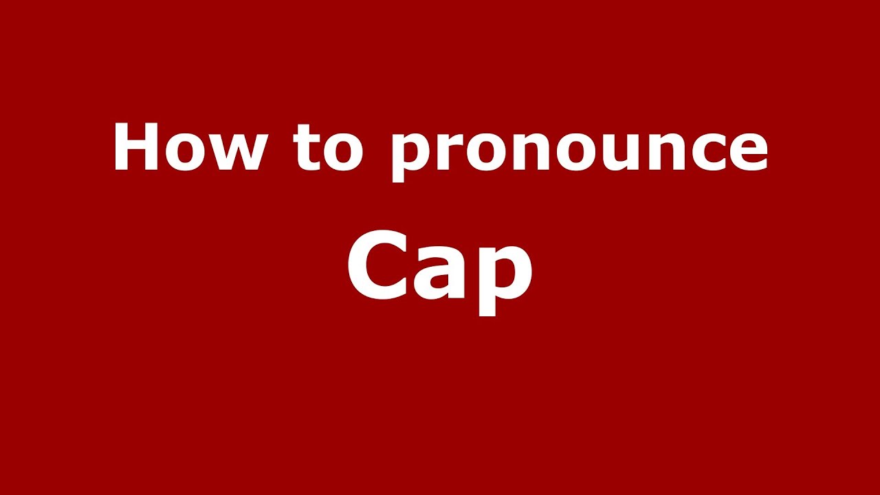 How to pronounce Cap (French/France) - PronounceNames.com - YouTube