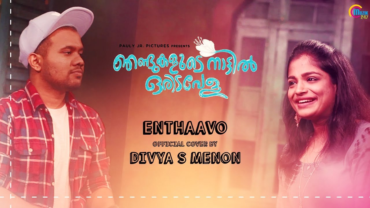 Enthaavo Cover Ft Divya S Menon, Sachin Sam | Njandukalude Naattil ...