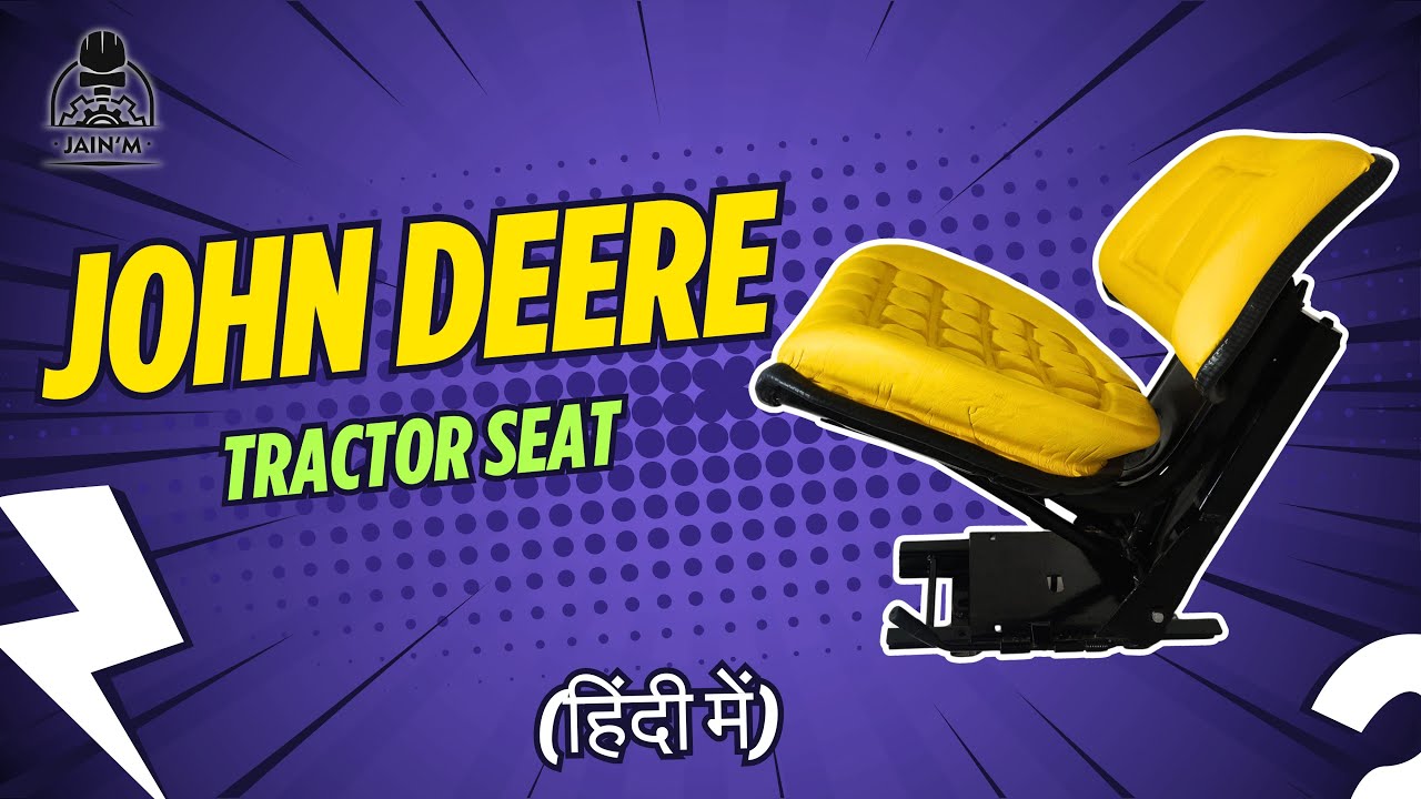 Jainam Seats – जॉन डियर ट्रैक्टर के लिए बेस्ट सीट! #johndeere # ...