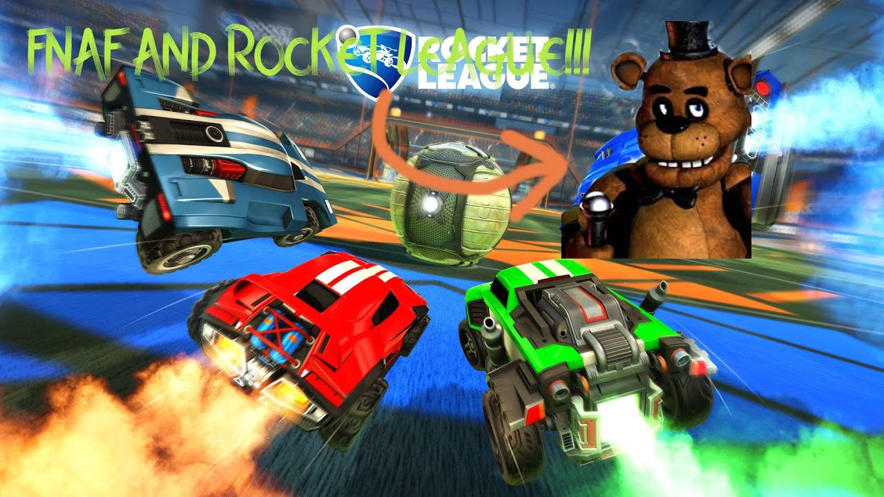 Fnaf and rocket league - YouTube