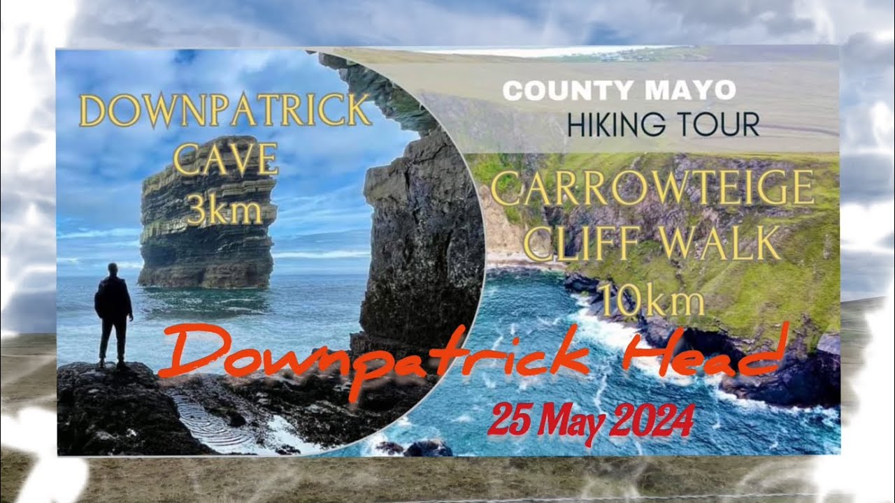 DOWNPATRICK CAVE - Co.Mayo, Ireland 25-May-2024 Hiking Tour - YouTube