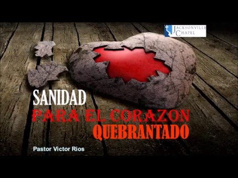 SANIDAD Para el Corazon QUEBRANTADO - YouTube
