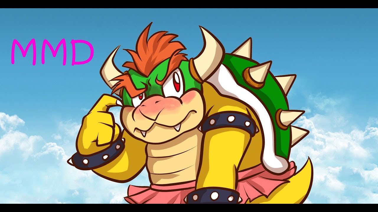 【♥MMD♥】 Bowser PONPONPON - YouTube