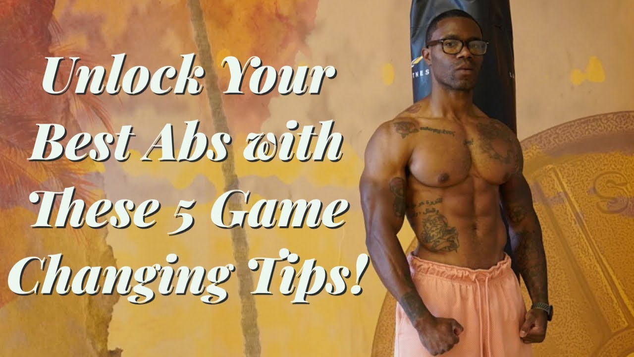 Unlock Your Best Abs with These 5 Game Changing Tips! - YouTube