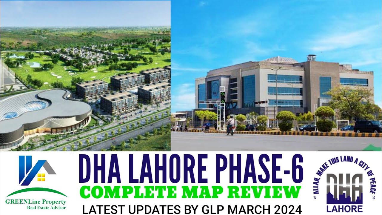 DHA Lahore Phase 6 | Latest Updates March 2024 | Map Review ...