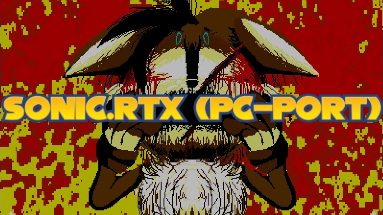 SONIC.RTX-PC-PORT Repixeled - Official Trailer - YouTube