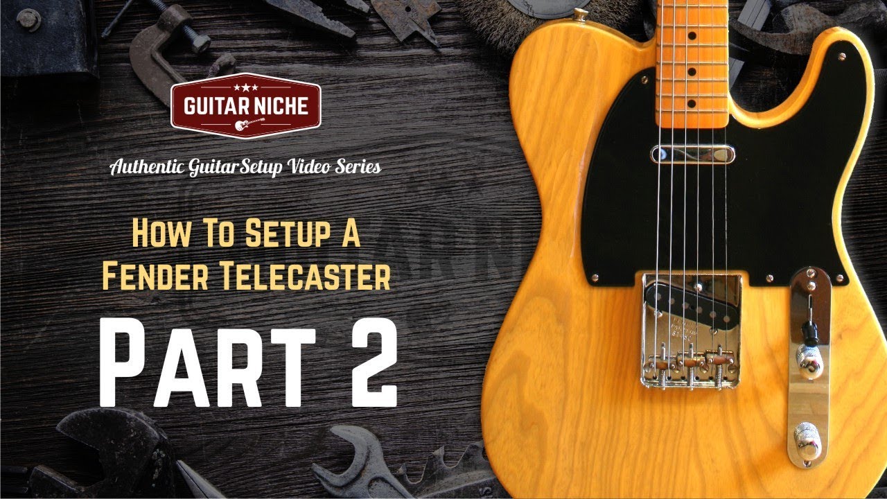 How To Setup A Fender Telecaster Part 2: Teardown and Neck Adjustment ...