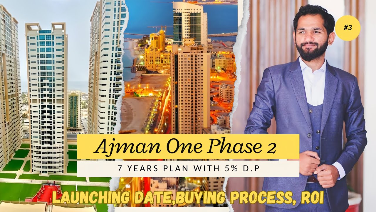 Ajman One Phase 2: Complete Guide to Launching Date and Buying Process ...