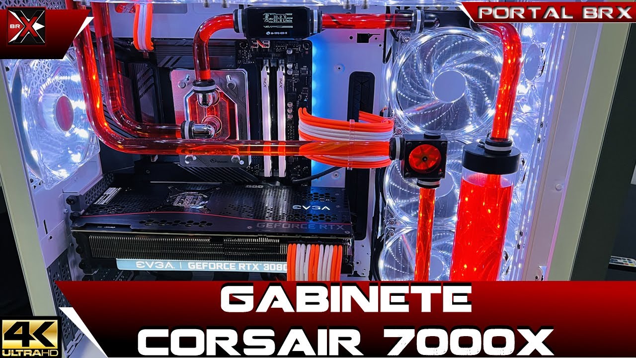 GABINETE CORSAIR 7000X: Review Super PC Gamer Portal BRX - YouTube