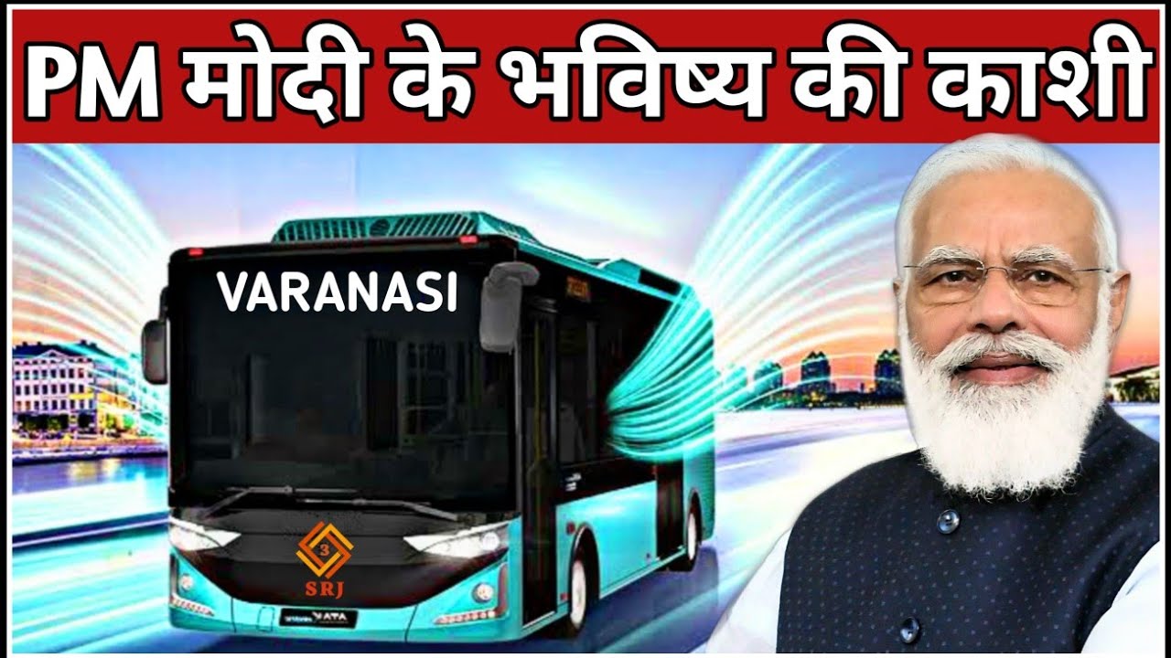 Varanasi First Electric Charging Bus Station | PM Modi will Inaugurate ...
