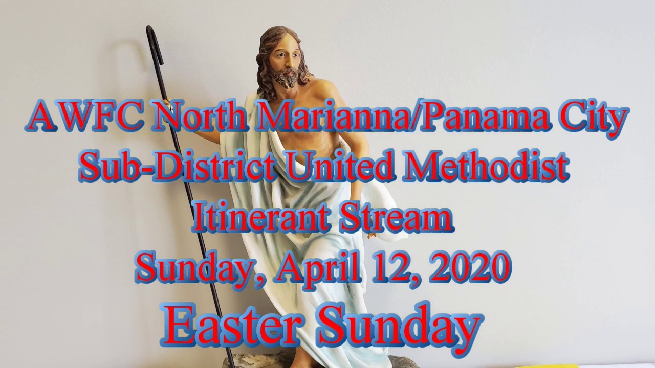 Easter Sunday 2020: North Marianna/Panama City Sub-District Itinerant ...