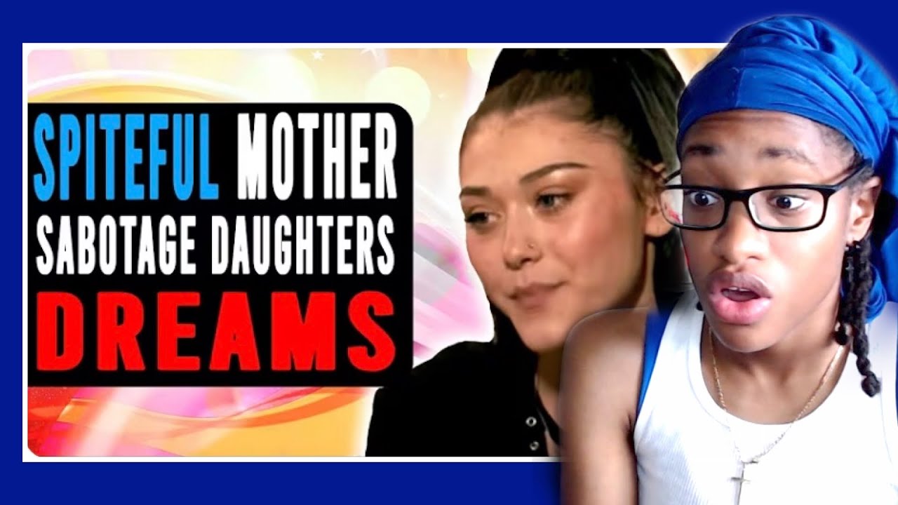 Spiteful Mother Sabotage Daughters Dreams | Vid Chronicles Reaction ...