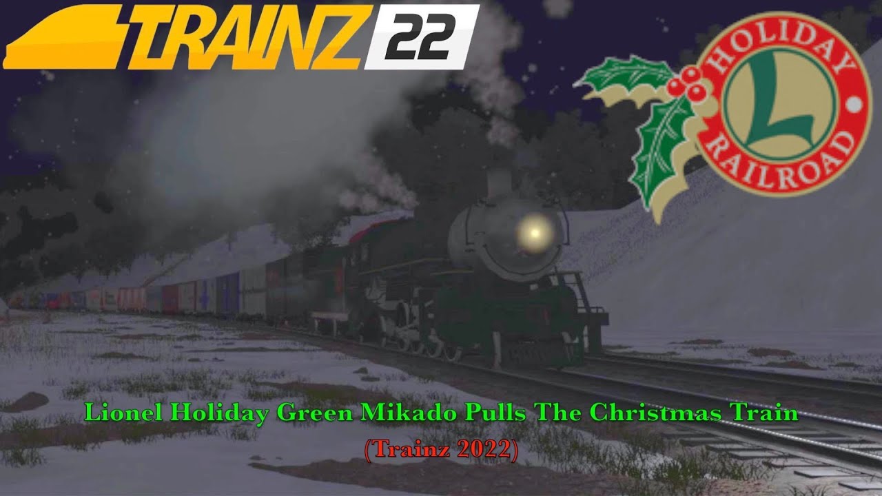 Lionel Holiday Green Mikado Pulls The Christmas Train (Trainz 2022 ...