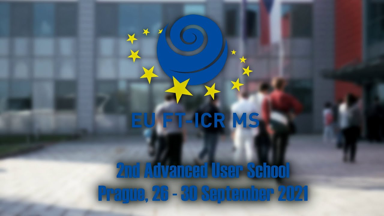2nd Advanced User School - H2020 - EU FT-ICR MS - YouTube