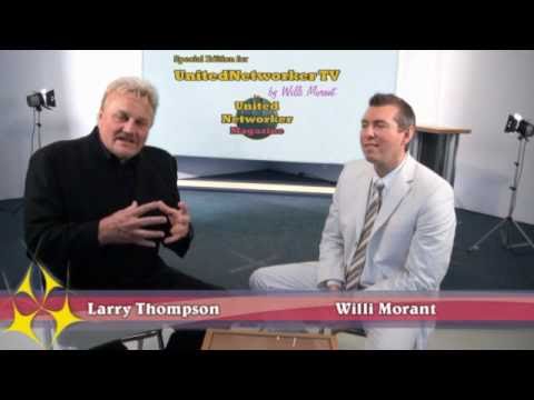 Larry Thompson Uncut Live Interview 2011. The 4th Generation of Network ...