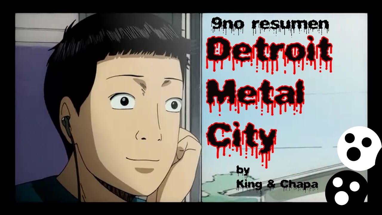 La transformación del metal || Detroit Metal City resumen - YouTube