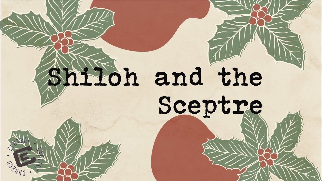 12/18/2022 SS – Jesus: Shiloh and the Sceptre - YouTube