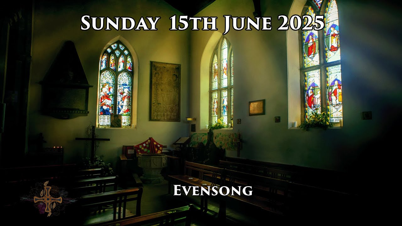 Sunday 15th June 2025 Evensong - YouTube
