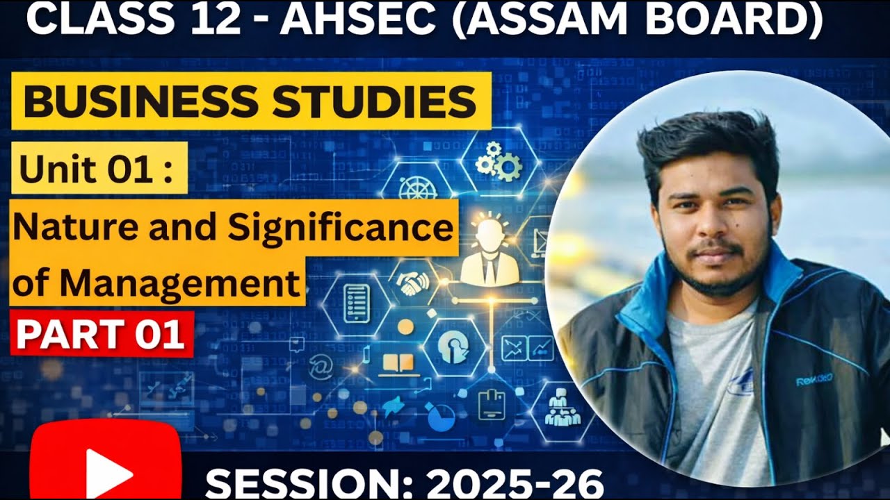 Class 12 BS AHSEC | Unit 1 Part 1 | Management: Concept, Objectives ...