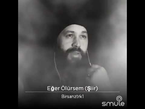Eğer ölürsem ...