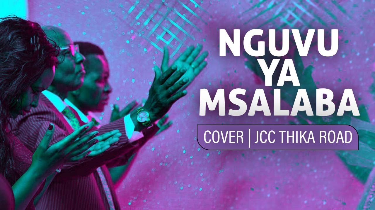Nguvu Ya Msalaba | JCC THIKA ROAD | COVER - YouTube