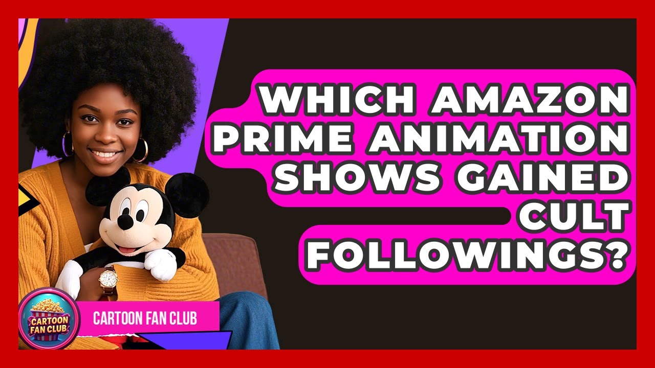 Which Amazon Prime Animation Shows Gained Cult Followings? - Cartoon ...