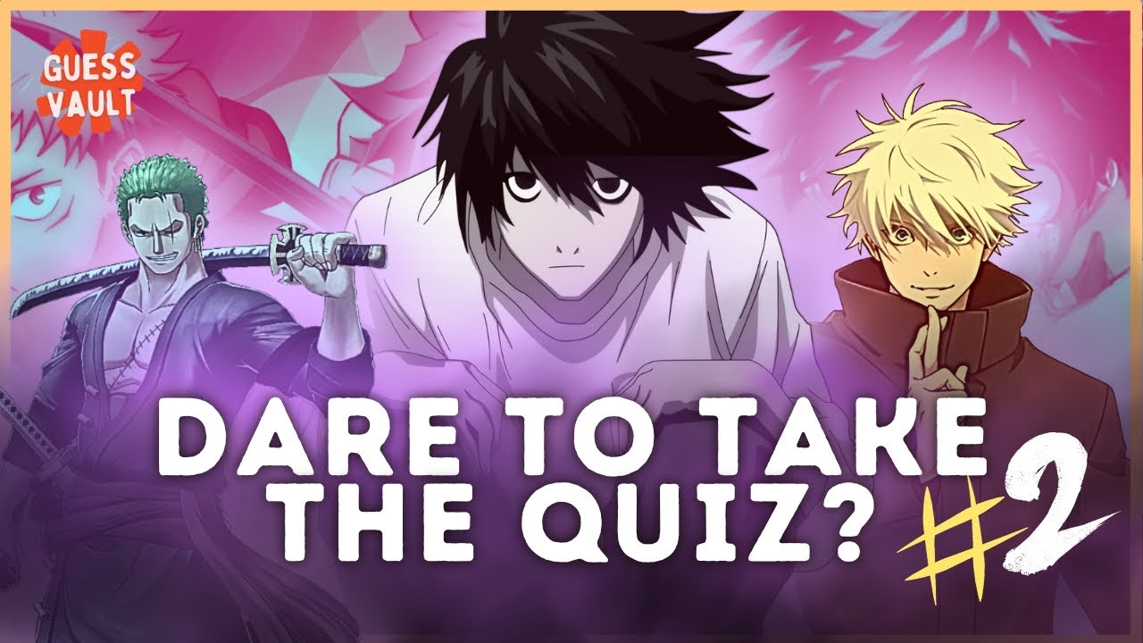 Ultimate Anime Quiz - Dare to Take the Quiz? #2 - YouTube
