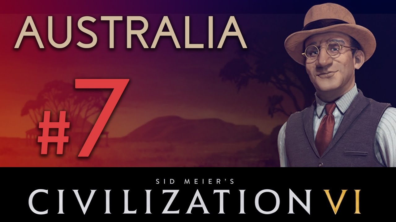 Australia - Civilization 6 - DLC// Let's Play - Episode #7 [Owned ...