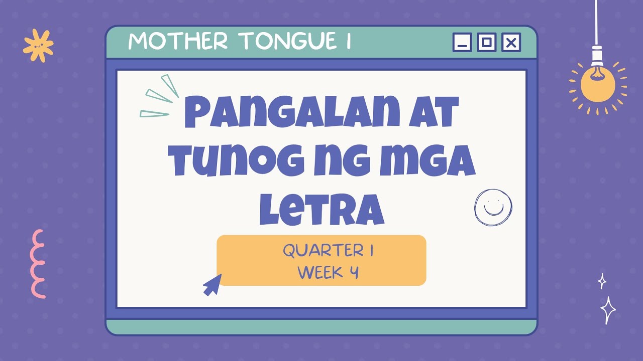 Mother Tongue 1 Week 4 Pangalan at Tunog ng mga Letra - YouTube