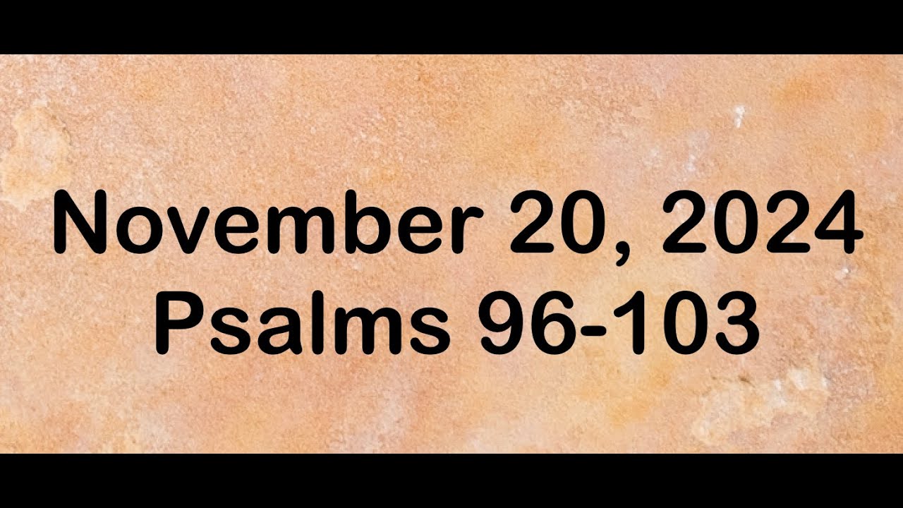 Reading through the Psalms November 20, 2024 - YouTube