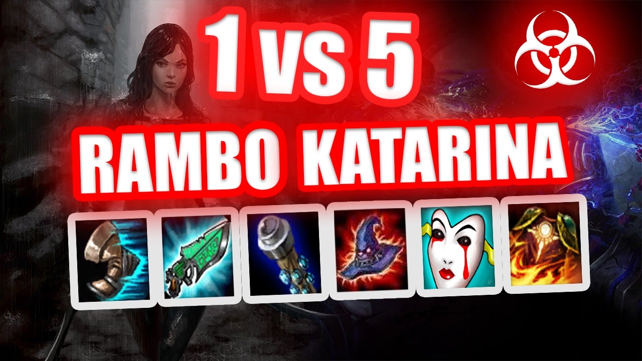 RAMBO KATARINA BUILD 1 VS 5 ULTRA CARRY - League Of Legends - YouTube
