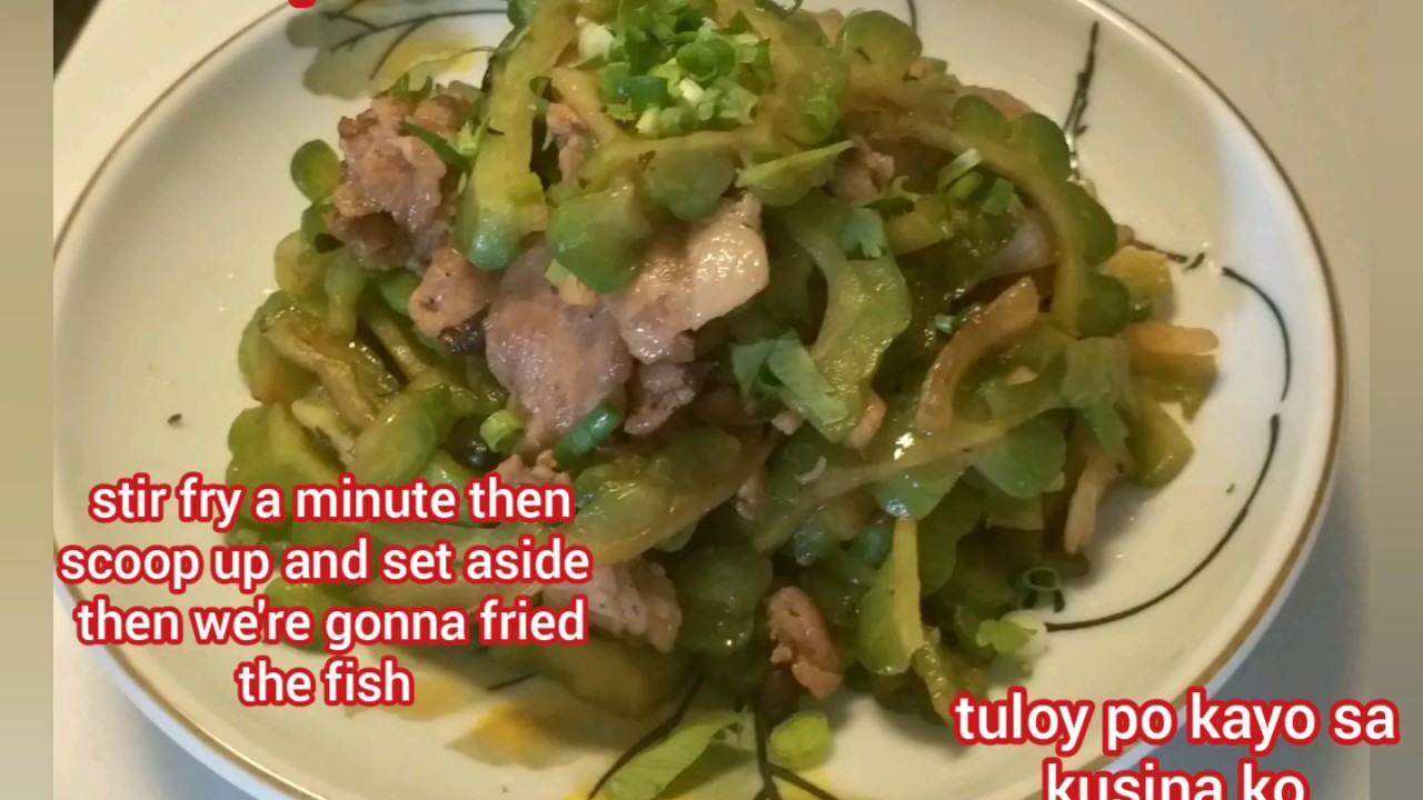 Ginisang ampalaya at piniritong isda(stir fry bitter melon and fried ...