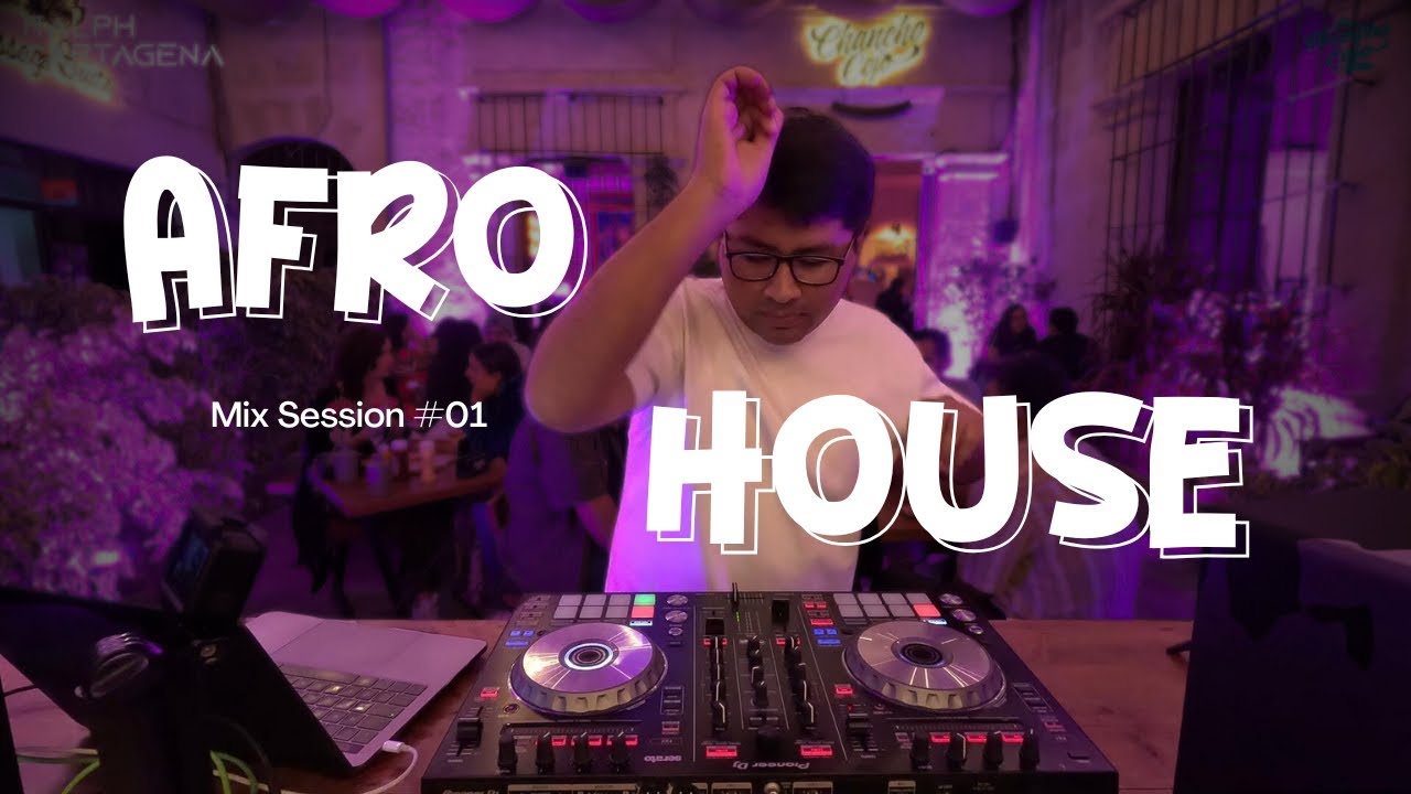 AFRO HOUSE SESSION Vol. 1 | DJ RALPH CARTAGENA LIVE AT CHANCHO COJO ...