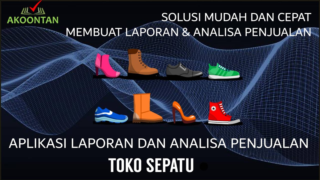 Aplikasi Laporan Penjualan dan Analisa Pemasaran : Toko Sepatu - YouTube