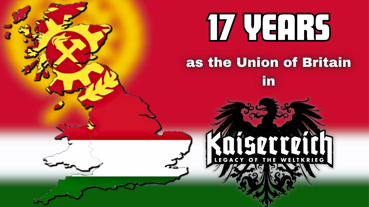 I Spent 17 Years as the Union of Britain in Kaiserreich - YouTube