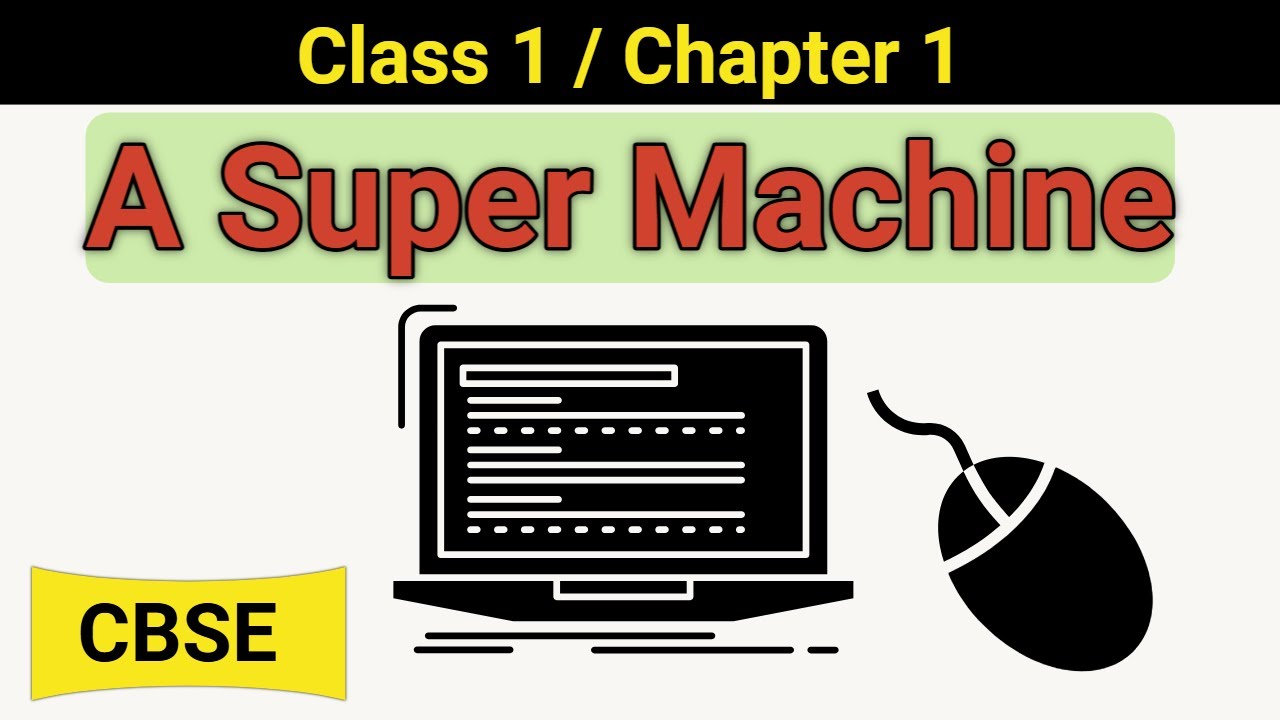 Class 1 Chapter 1 - A Super Machine | CBSE based A Super Machine ...