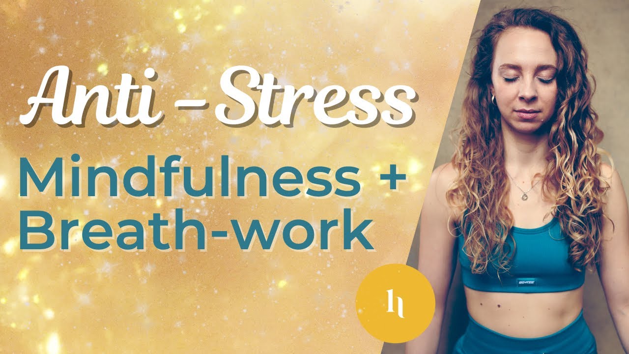 20 Minute "Anti-Stress" Mindfulness & Breath-work | Exercises for ...
