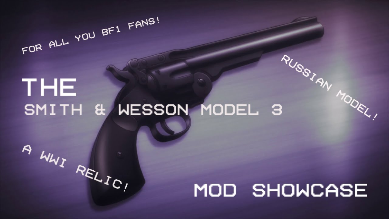 The Smith & Wesson Model 3 Mod Showcase - YouTube